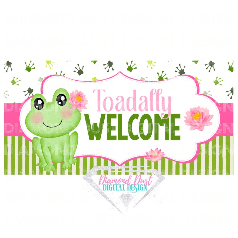 Toadally Welcome Frog Digital Print, Sublimation Graphics, Printable ...
