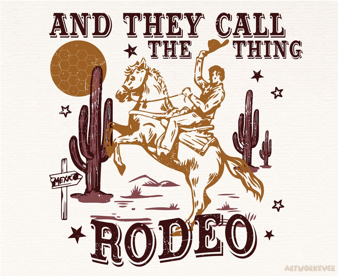They Call the Thing Rodeo Png, Western Png, Cowboy Png, Country Design ...