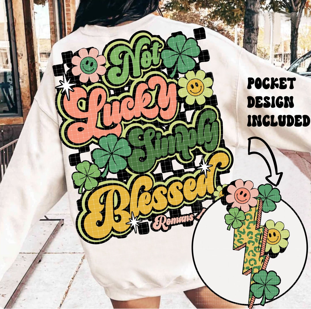 Not Lucky Simply Blessed Roman 4:7-8 Png, St Patricks Day Png, Bible ...
