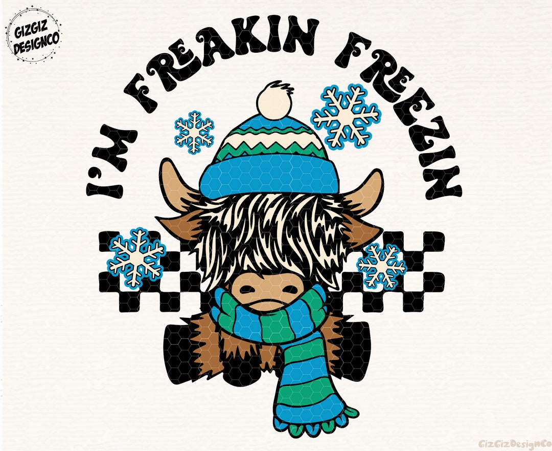 I'm Freakin Freezin Png, Sublimation Design Download, Hello Winter Png ...