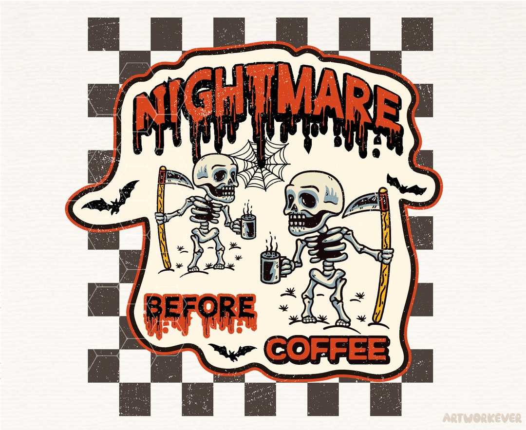 Nightmare Before Coffee Png Retro Halloween Nightmare Before - Etsy