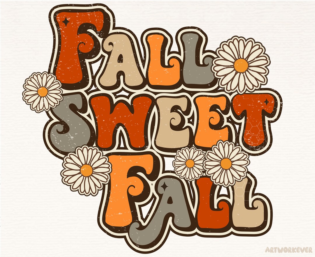 Fall Sweet Fall PNG, Fall, Pumpkin Season, Sublimation Design Download ...