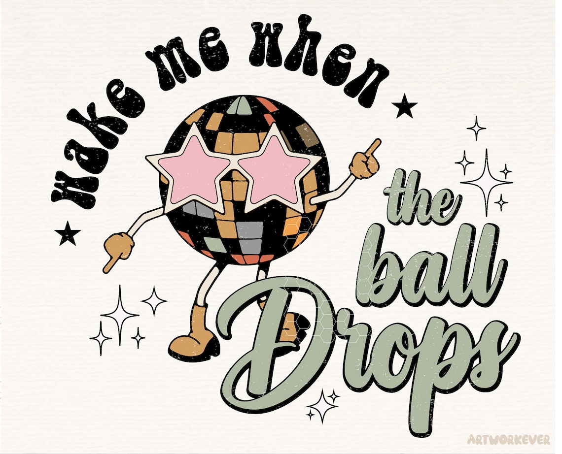 Wake Me When the Ball Drops Png Retro New Years 2023 - Etsy