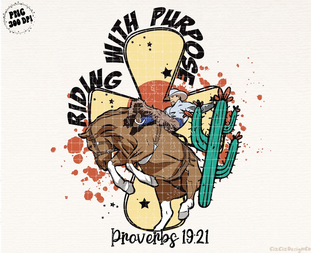 Riding and Purpose Png, Proverbs 19:21, Rinding Png, Sublimation Design ...