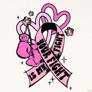 Your Fight is My Fight Png-breast Cancer Awareness Sublimation Digital ...