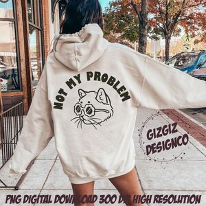 Not My Problem Funny Saying Cat Png, Funny Shirt Design, Retro Design ...