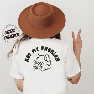 Not My Problem Funny Saying Cat Png, Funny Shirt Design, Retro Design ...