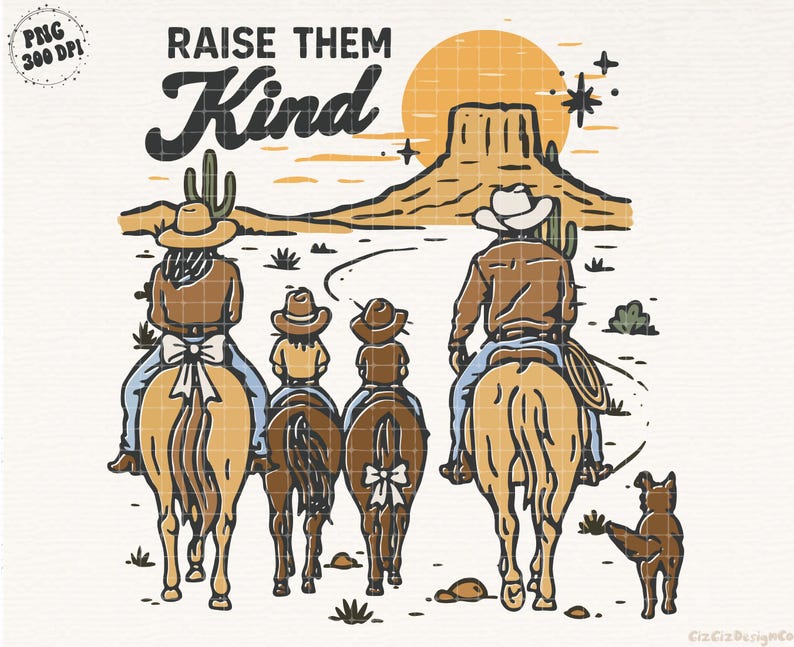 Western Family Raise Them Kind PNG, Western Horse Riding Country Cowboy ...