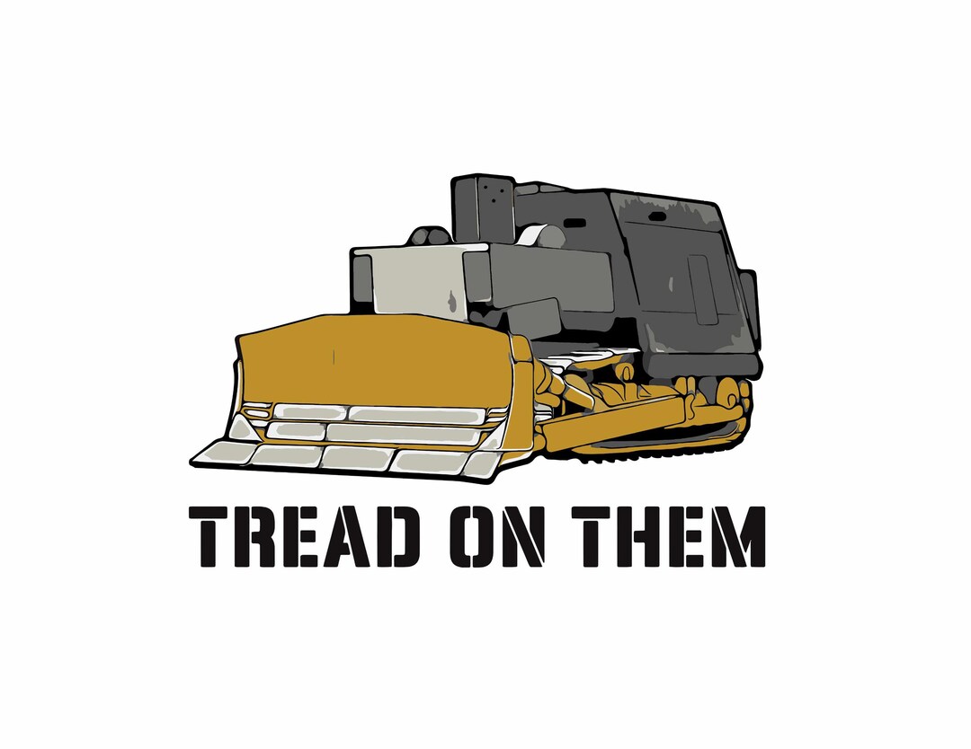 Tread on Them Killdozer SVG PNG | Killdozer Vector Image Files - Etsy