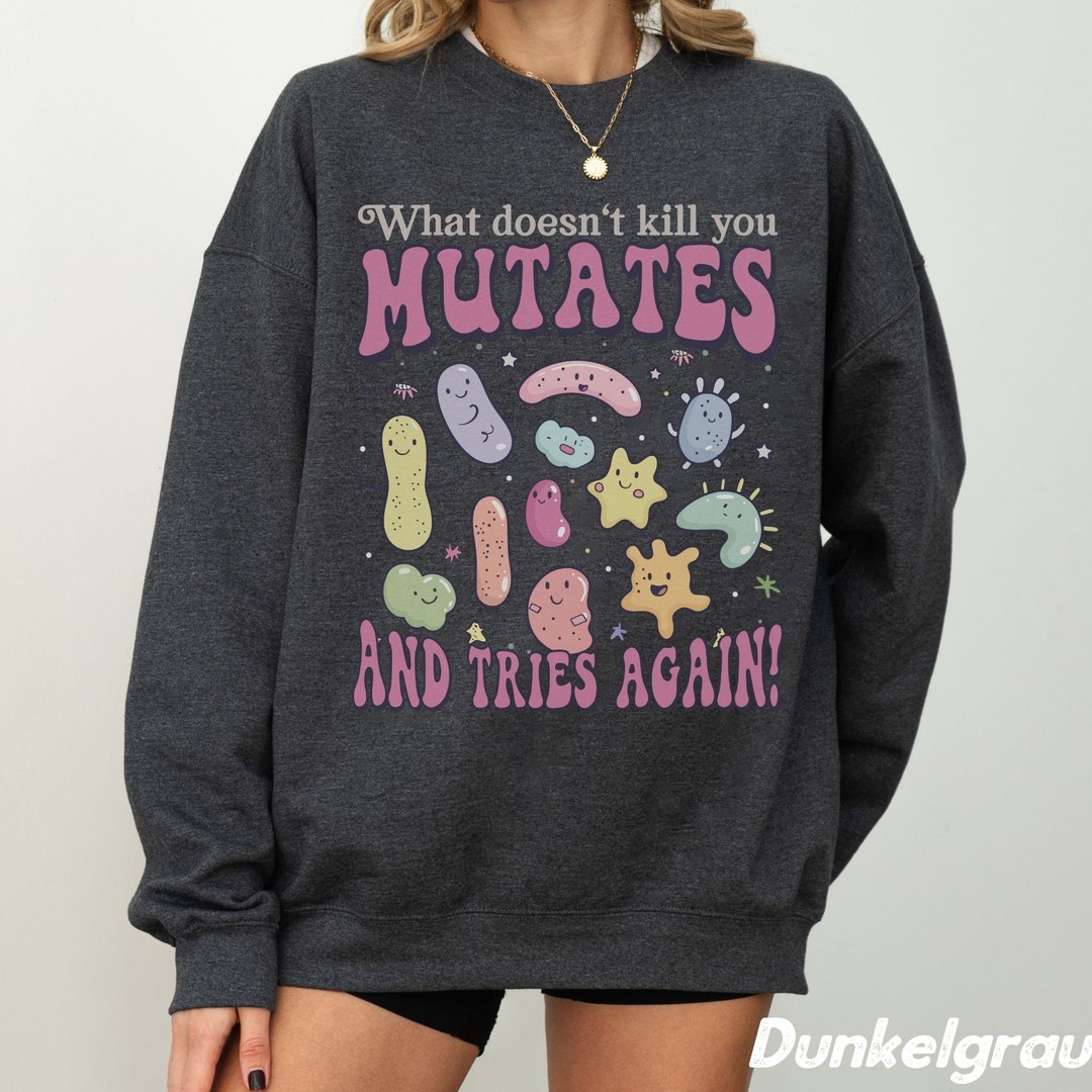 Cute Mutation Sweatshirt Funny, Graduation Lab Colleague Gift ...