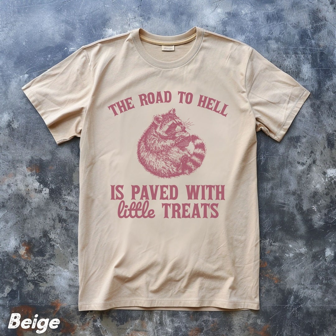 Vintage the Road to Hell is Paved With Treats T-shirt,funny Raccoon ...