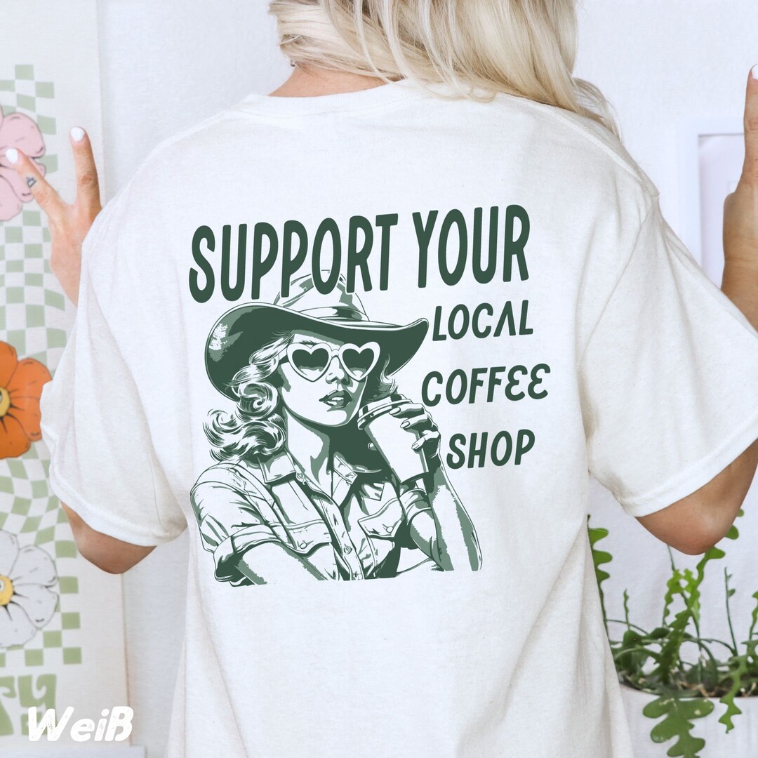 Retro Support Your Local Coffee Shop T-shirt Unisex,barista T-shirt ...