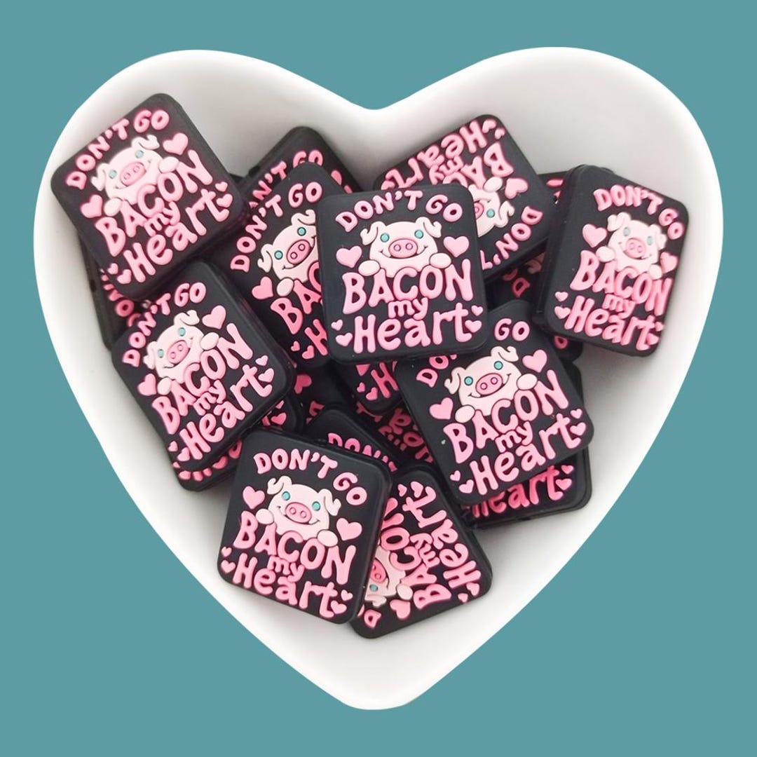 Don't Go Bacon My Heart Silicone Bead,funny Valentine DIY Craft Beads ...