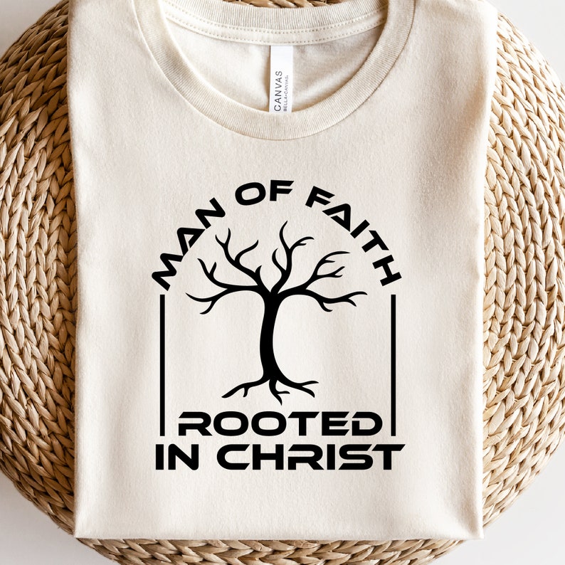 Christian Man Svg Man of Faith Rooted in Christ Svg - Etsy