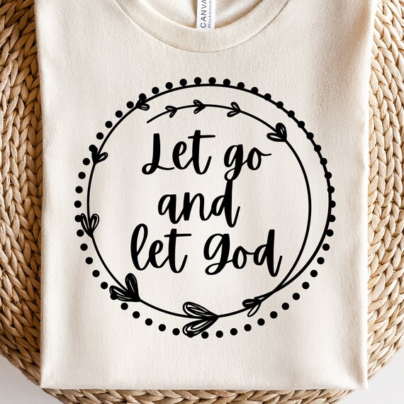 Let Go and Let God Svg Motivational Svg Inspirational Svg - Etsy