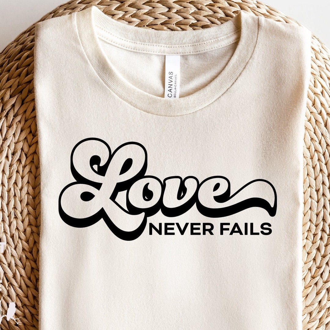 Love Never Fails Svg | Bible Verse Svg | Christian Svg | Scripture Svg ...