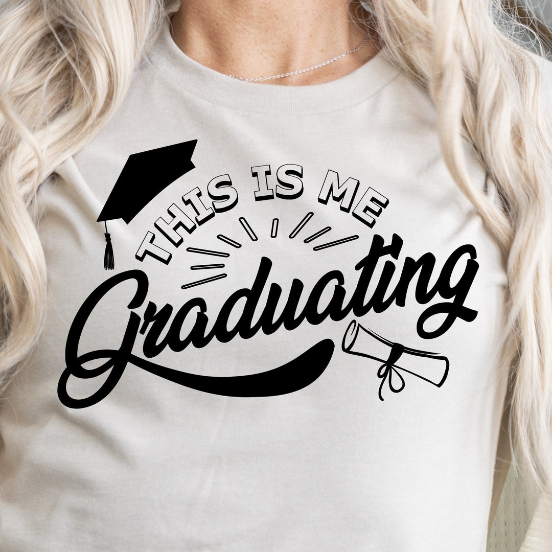 Graduate Svg This is Me Graduating Svg Graduation Cap Svg Graduate Cut ...