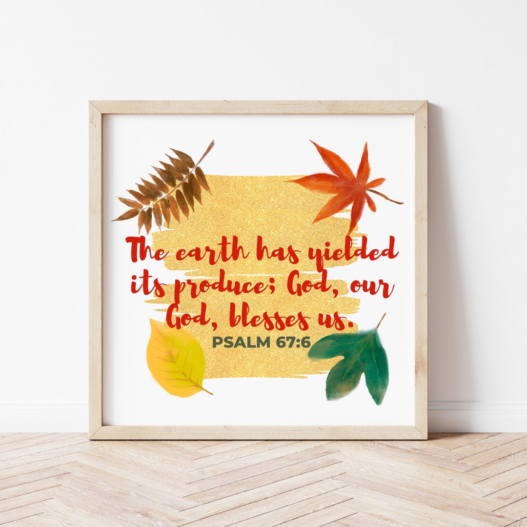 The Earth Has Yielded Its Produce Bible Verse Png Psalm - Etsy