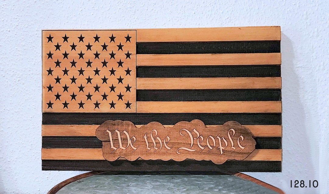 We the People Wood Flag Sign – Handmade Laser Engraved American ...