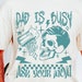 Dad is Busy Png,ask Your Mom Png,funny Skeleton Png,dad Bod Png ...