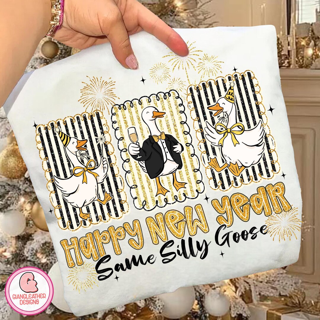 New Year Same Silly Goose Png, New Year Quote Png, New Year 2024 Png ...