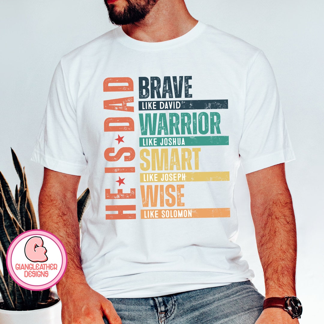 He is Dad Svg Png,brave Like David Svg Png,warrior Like Joshua Png ...