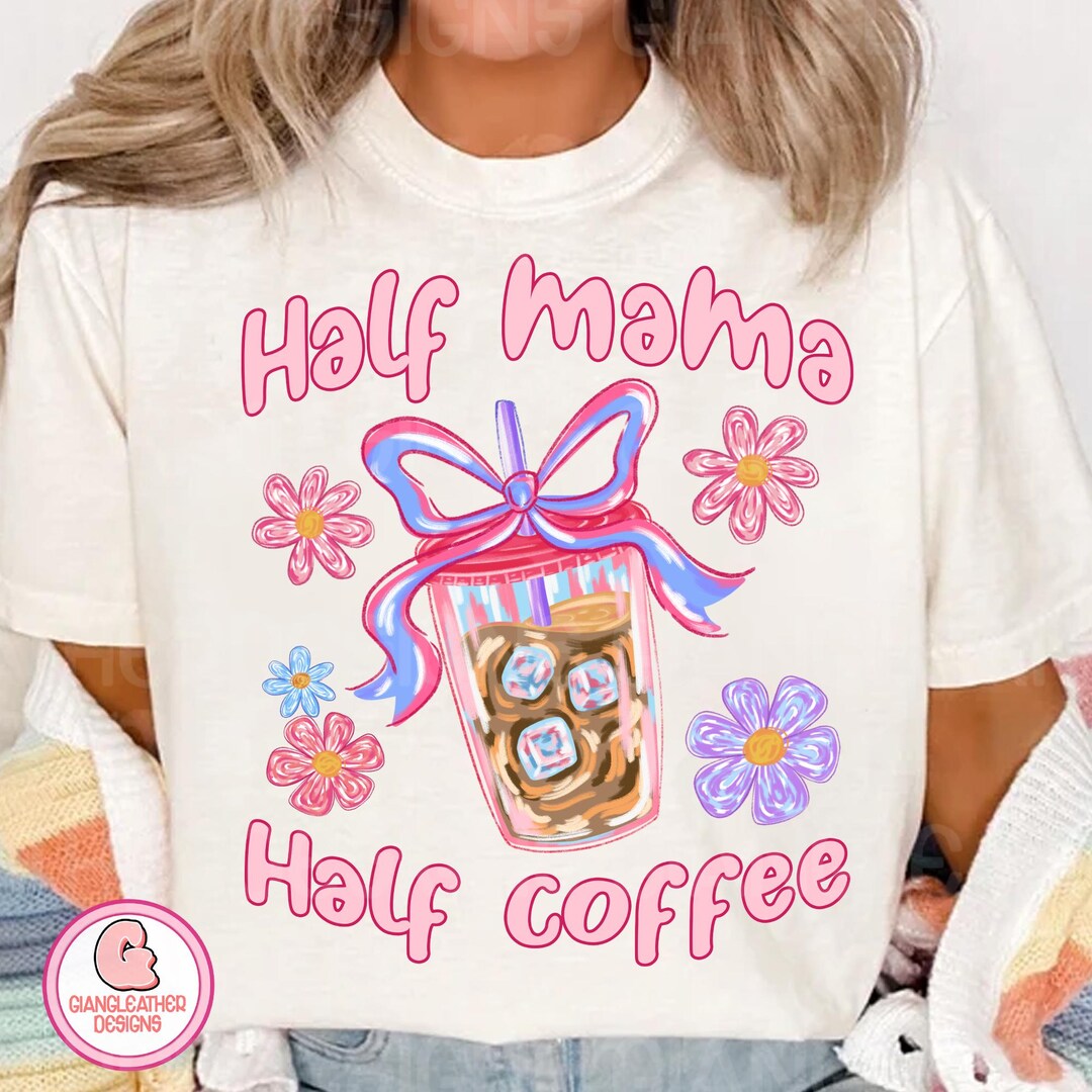 Half Mama Half Coffee Png, Brushstroke Ice Coffee Coquette Png, Coffee ...