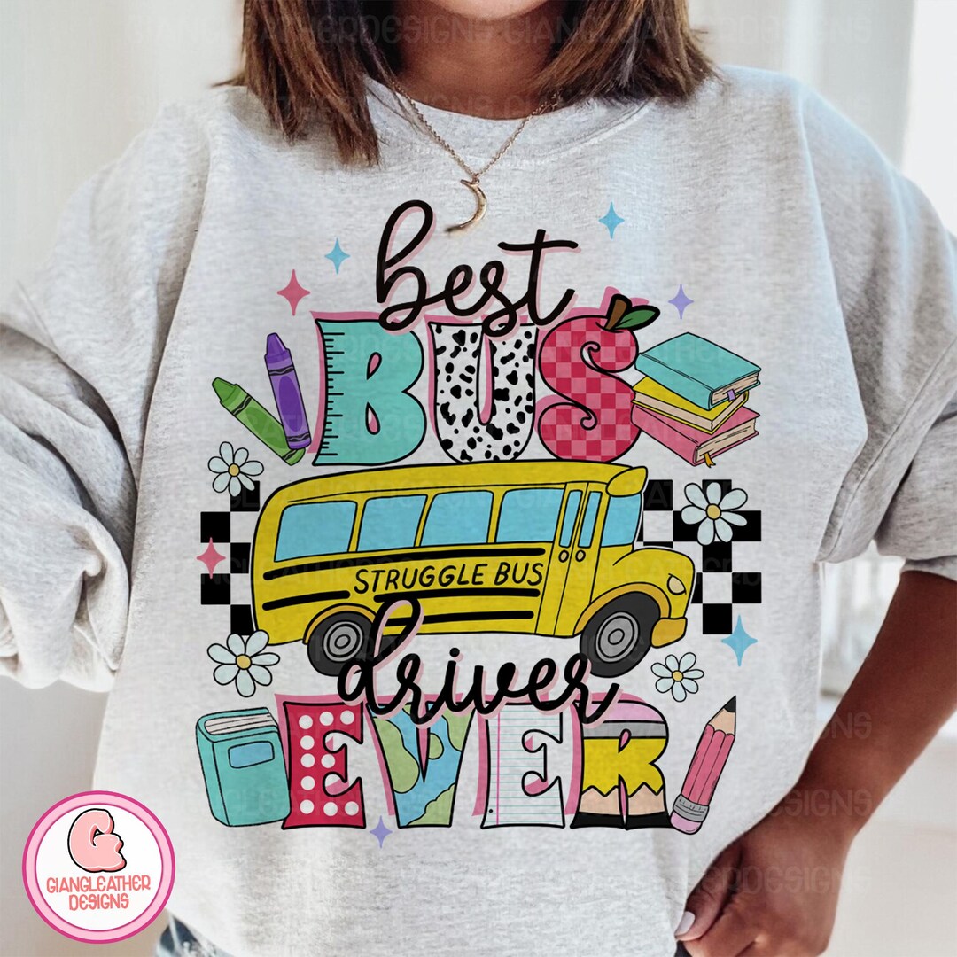 Best Bus Driver Ever Png, Teacher PNG, School Png, First Day of School ...