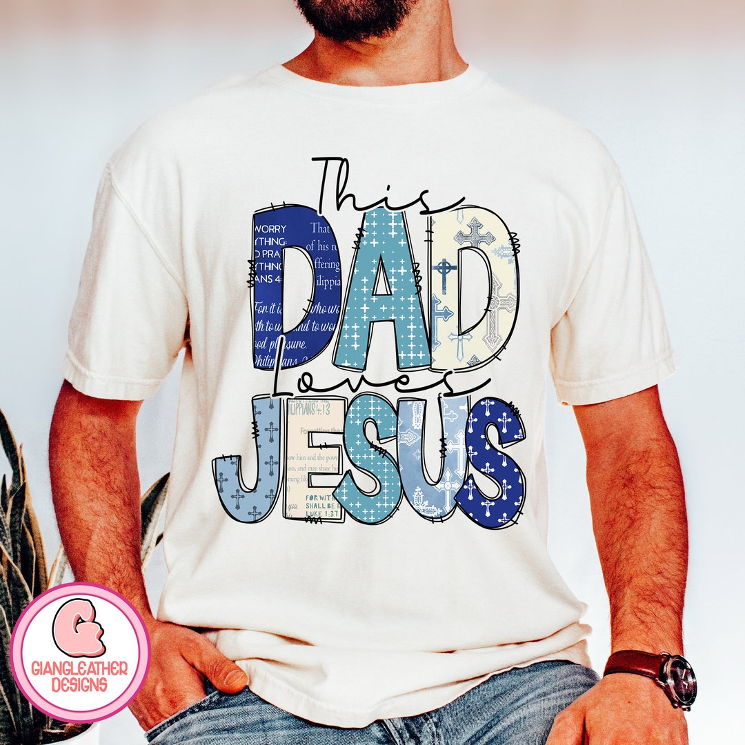This Dad Loves Jesus Png,dad Png,bible Verse Png,jesus Png,dad Dooles ...