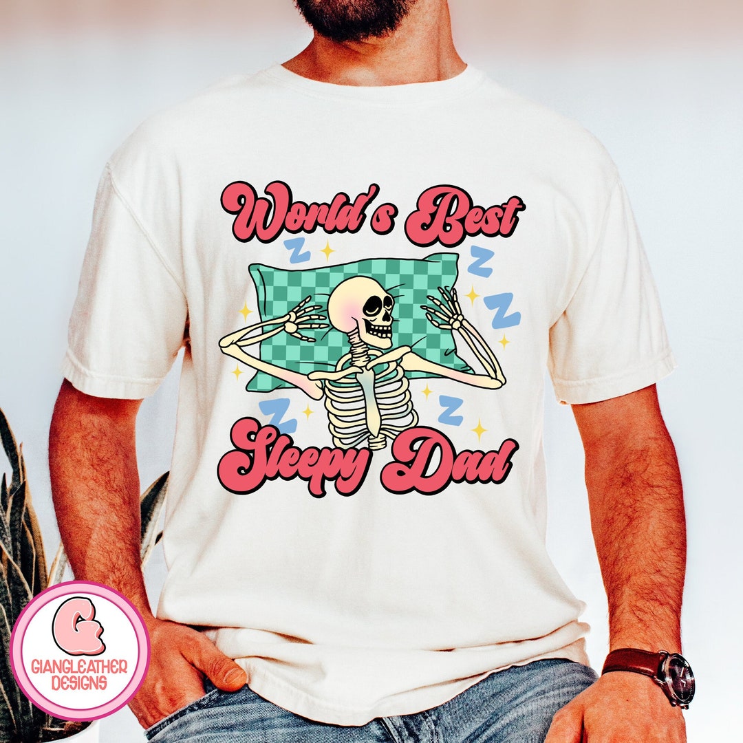 World's Best Sleepy Dad Png,dad Png,fathers Png,father Design,father ...
