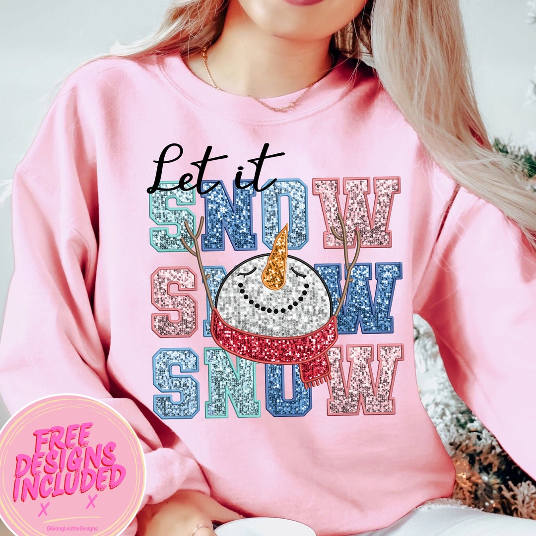Let It Snow Snowman Png,faux Sequin Snowman Png,faux Embroidery Winter ...