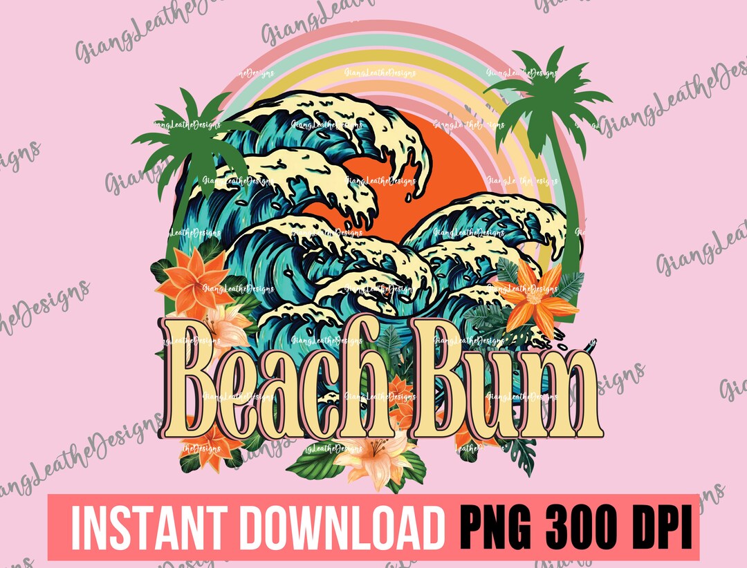 Beach Bum PNG File for Sublimation Printing, Retro Sublimation, Wave ...