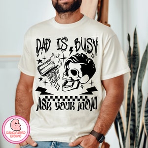 Dad is Busy Png,ask Your Mom Png,funny Skeleton Png,dad Bod Png ...