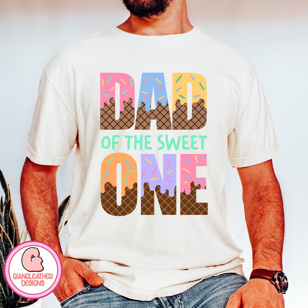 Dad of the Sweet One Png,dad Png,father Png,papa Png,funny Dad Quotes ...