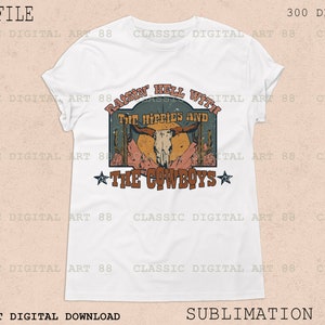 With the Hippies and the Cowboys PNG, Western Sublimation Download ...