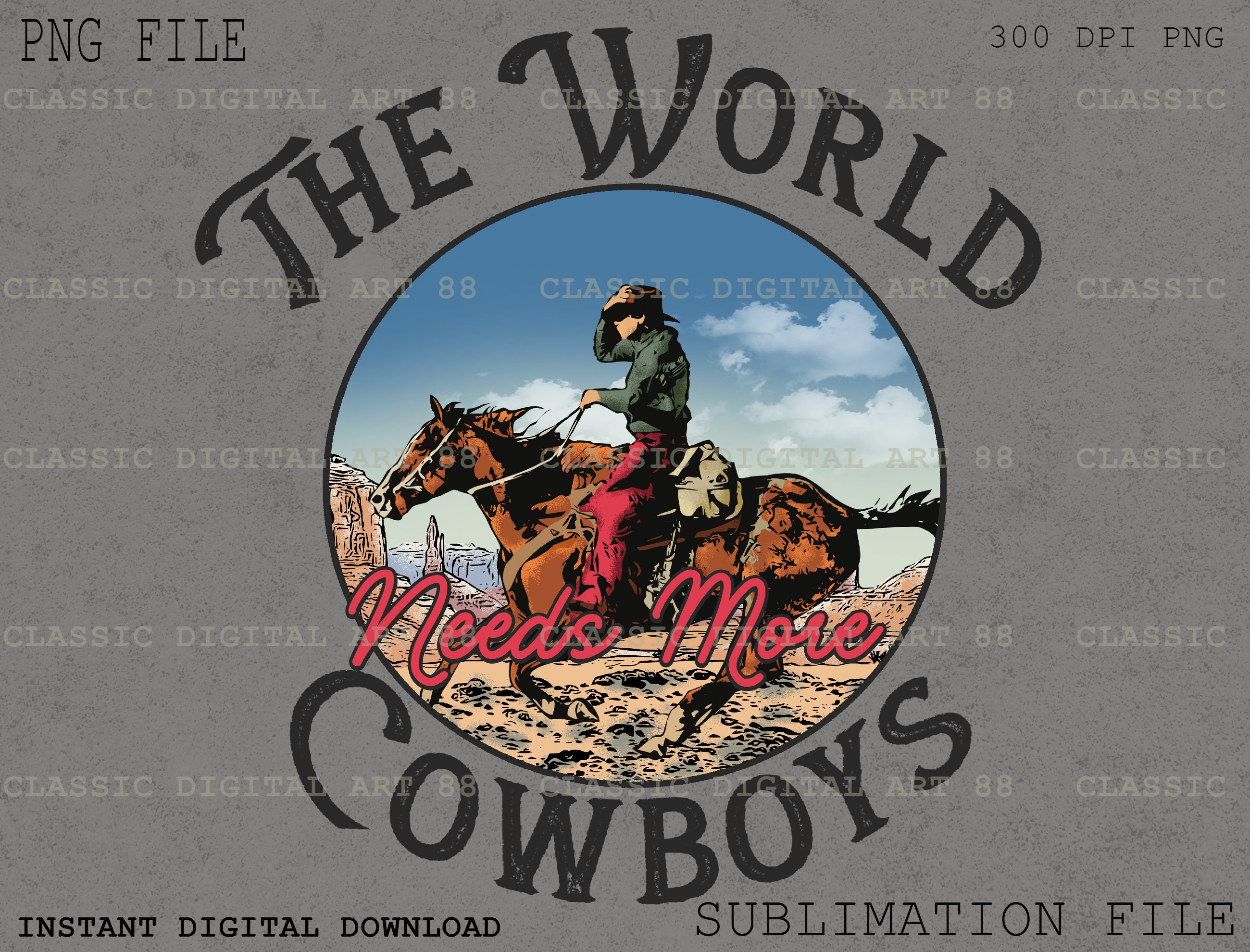 The World Needs More Cowboys PNG, Western Sublimation Design, Vintage ...