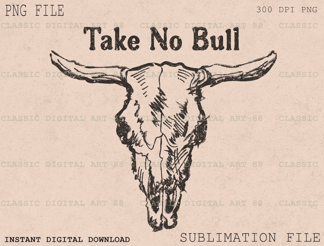 Retro Take No Bull PNG, Bull Drawing Png, Western Png, Vintage Design ...