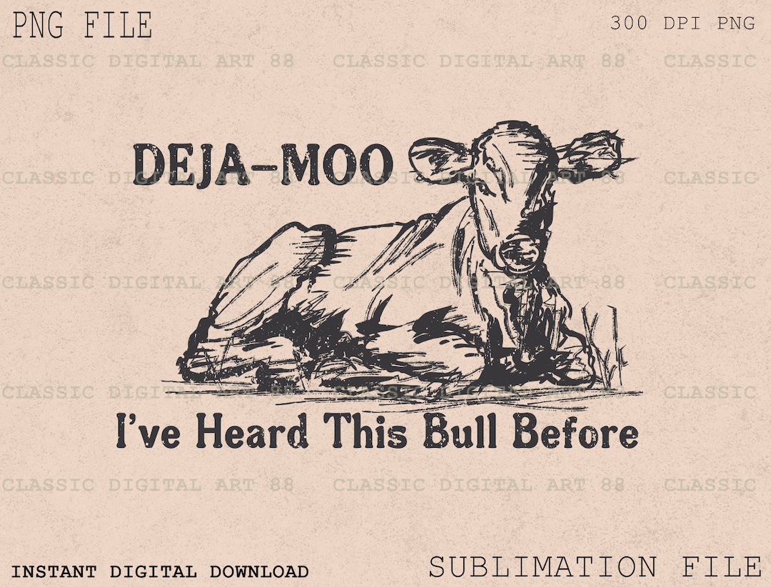 Drawing Design Deja Moo Heard This Bull Before, Western Png, Cow Farm ...