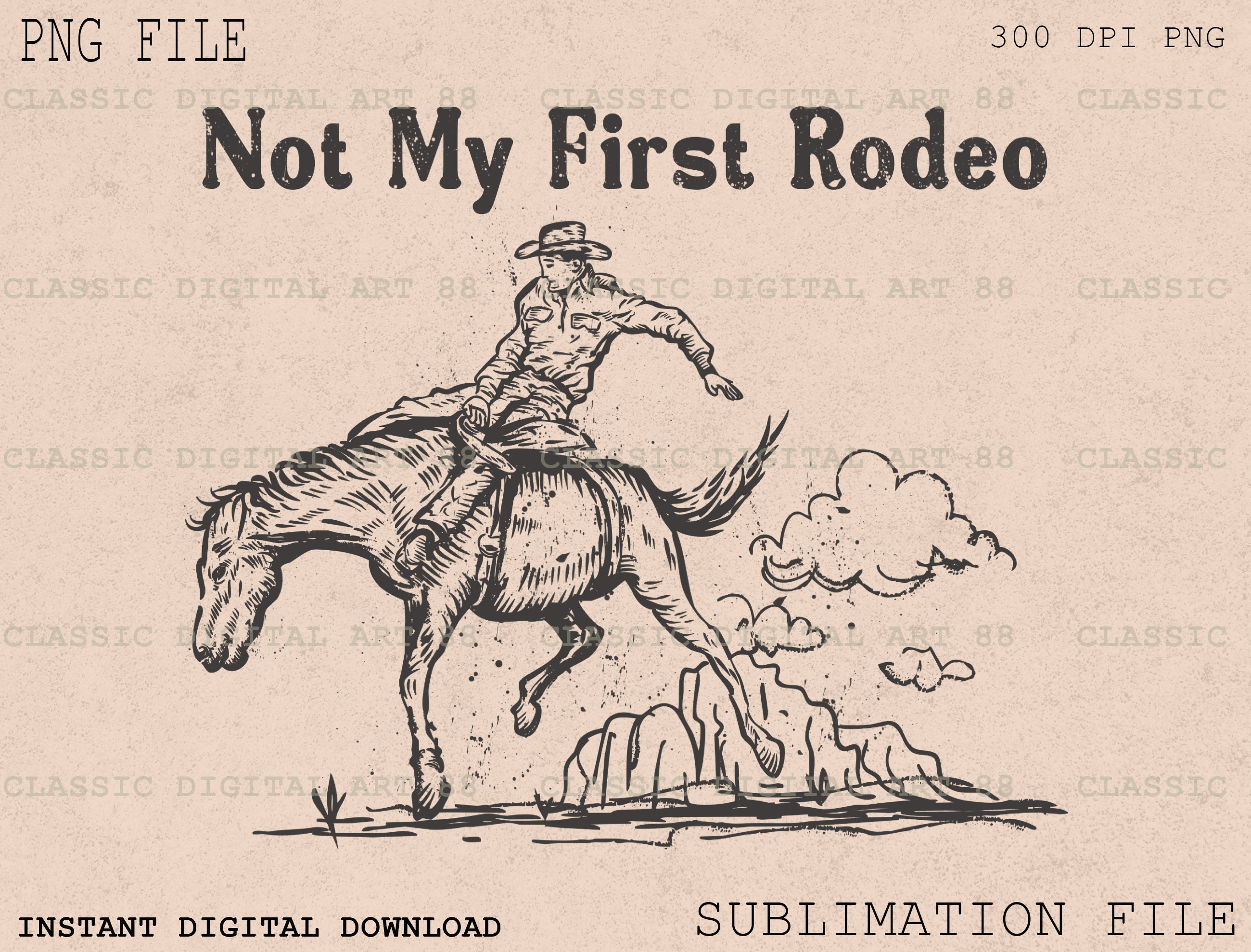 Cowboys PNG, Western Png, Retro Not My First Rodeo, Western Sublimation ...