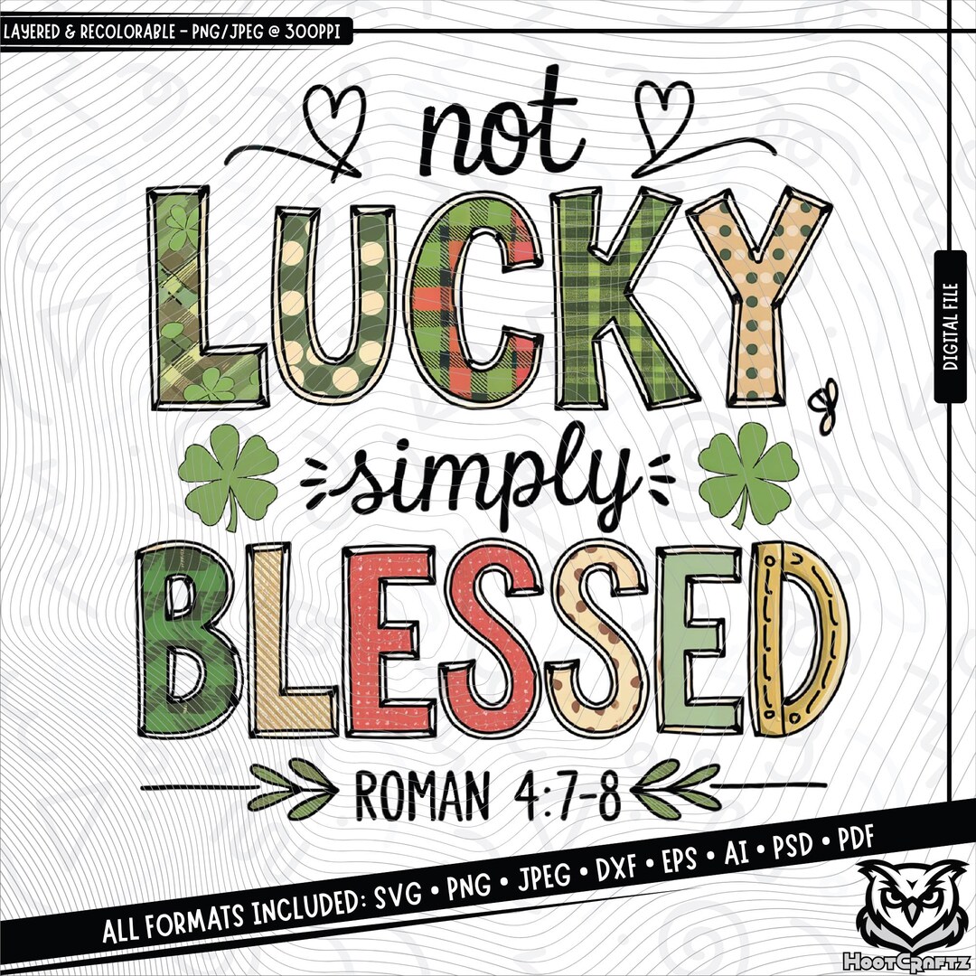 Not Lucky Simply Blessed SVG PNG, St Patrick’s Day Christian Clipart ...