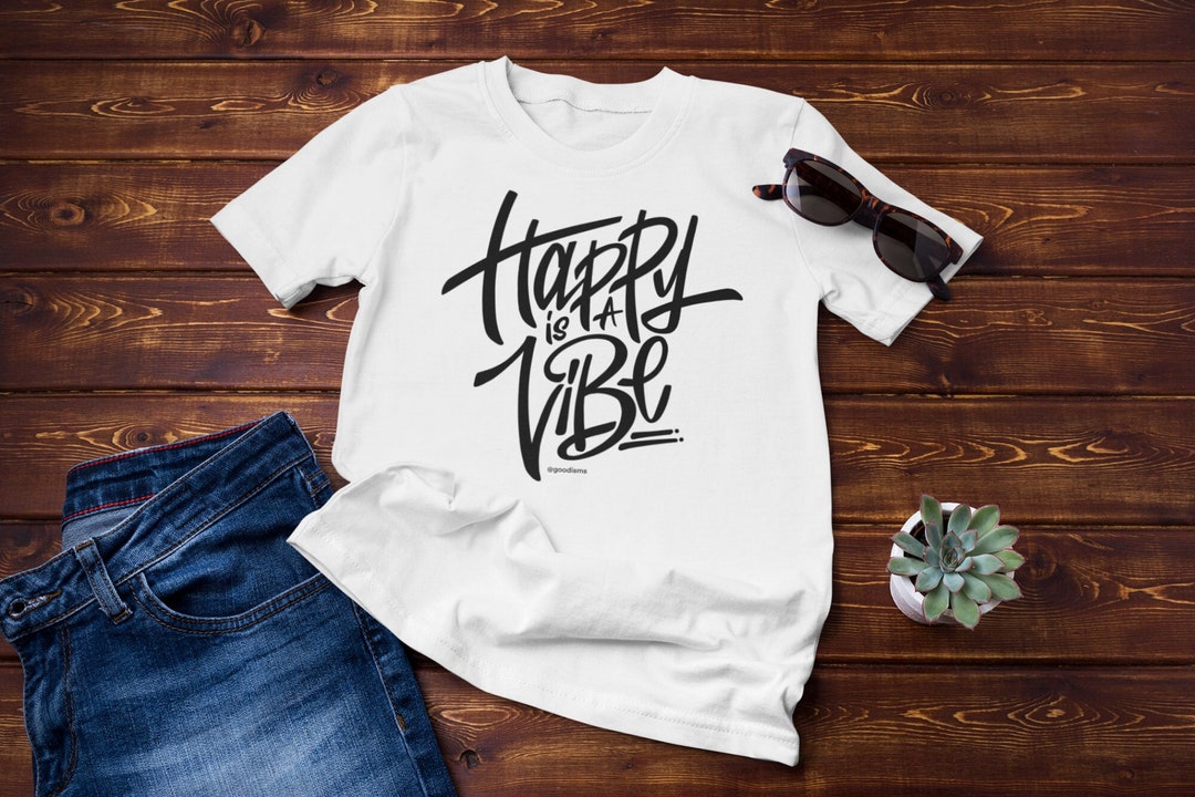 Happy Vibes Shirt, Positive Quotes Shirt, Positive Vibes Tee ...