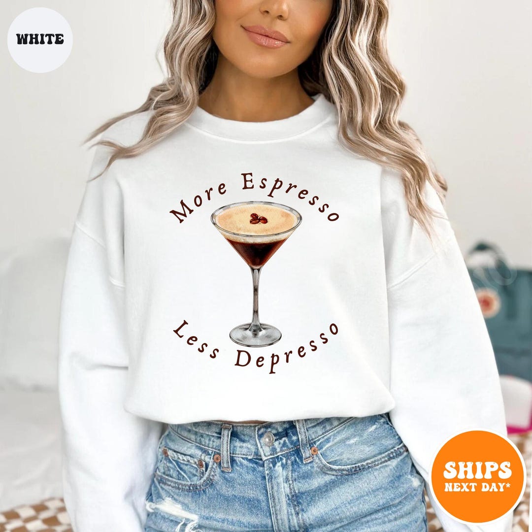 More Espresso Less Depresso Sweatshirt | Retro Coffee Graphic Tee ...