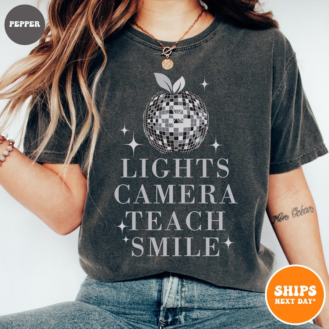 Lights Camera Teach Smile T-shirt | the Tortured Teachers Department ...
