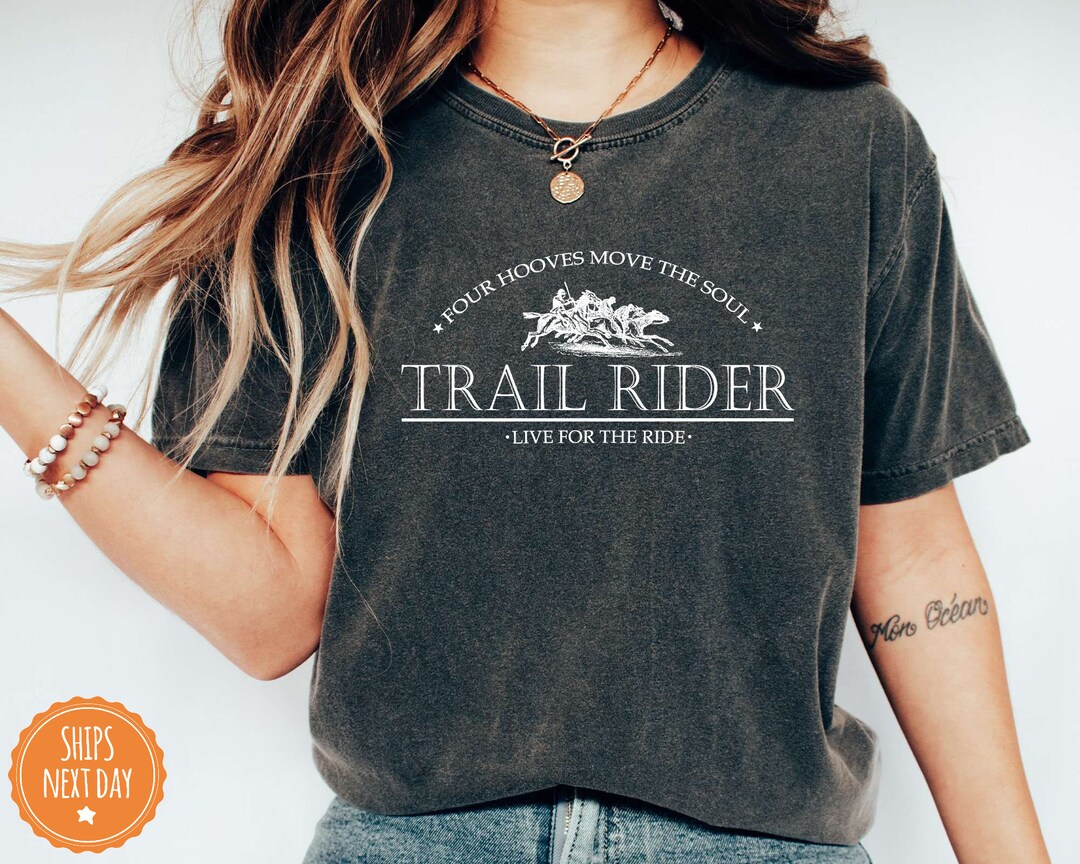 Trail Rider T-shirt Trail Rider Long Sleeve Shirt Horse Rider Gifts ...