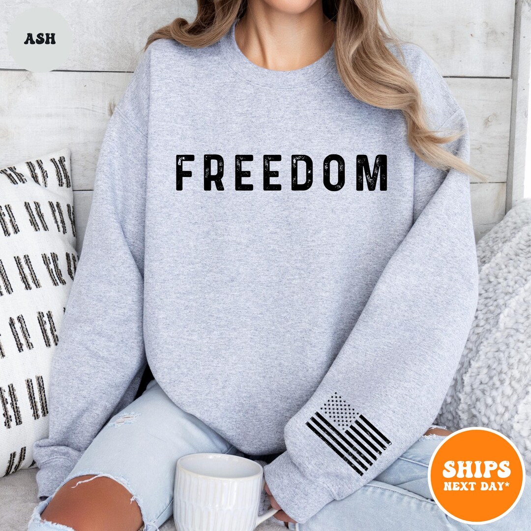 Freedom Sweatshirt | Freedom Women Shirt | Freedom Shirts | Justice ...