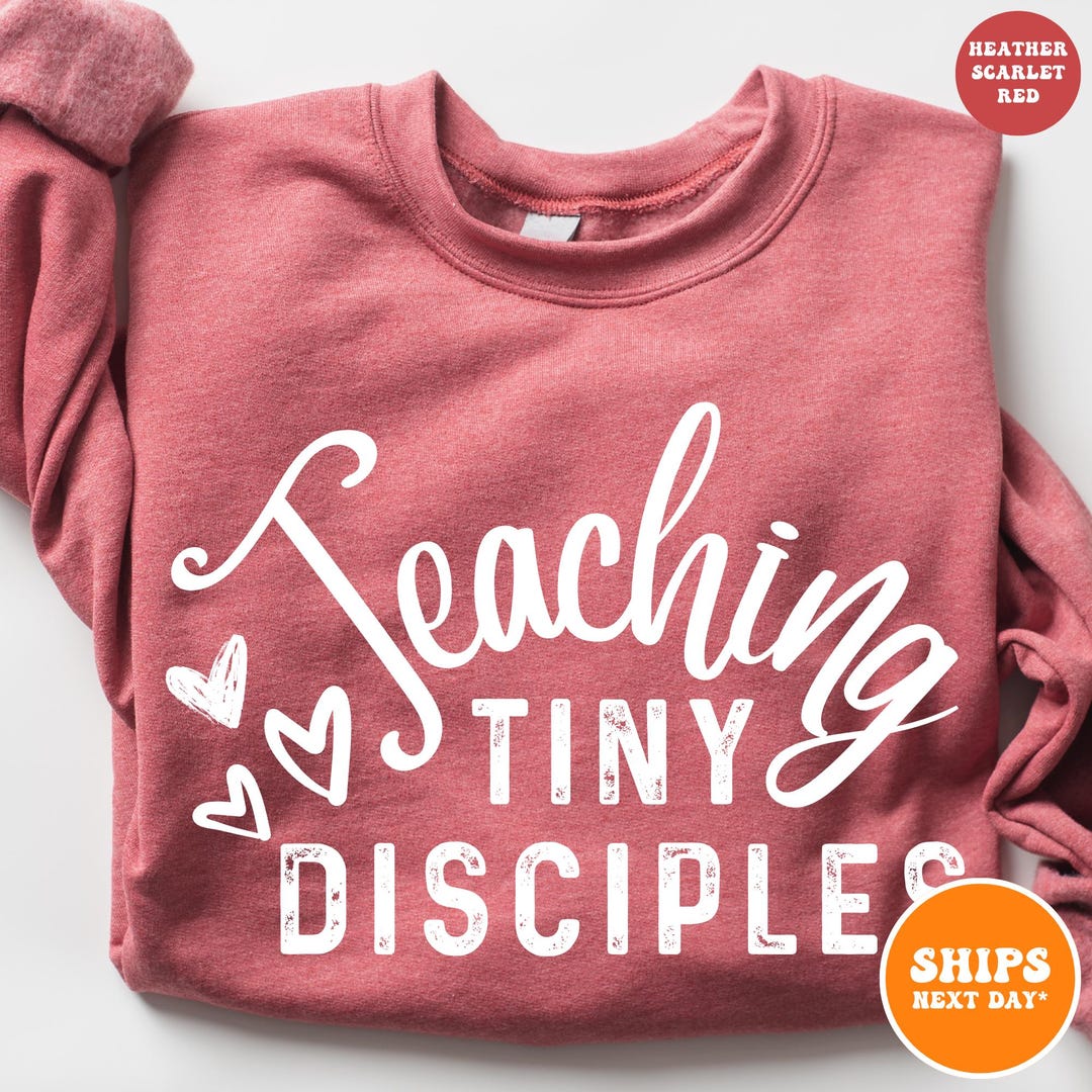 Teaching Tiny Disciples Sweatshirt | Christian Teacher | Sunday School ...