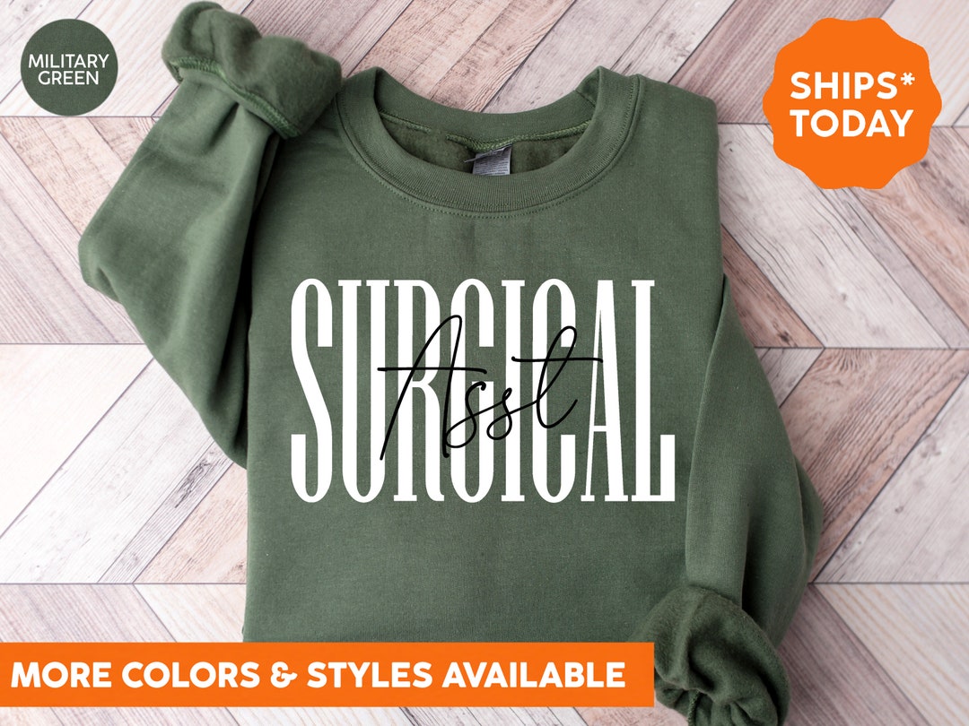 Surgical Assistant Sweatshirt | Surgery Crew Sweater | Assistant ...