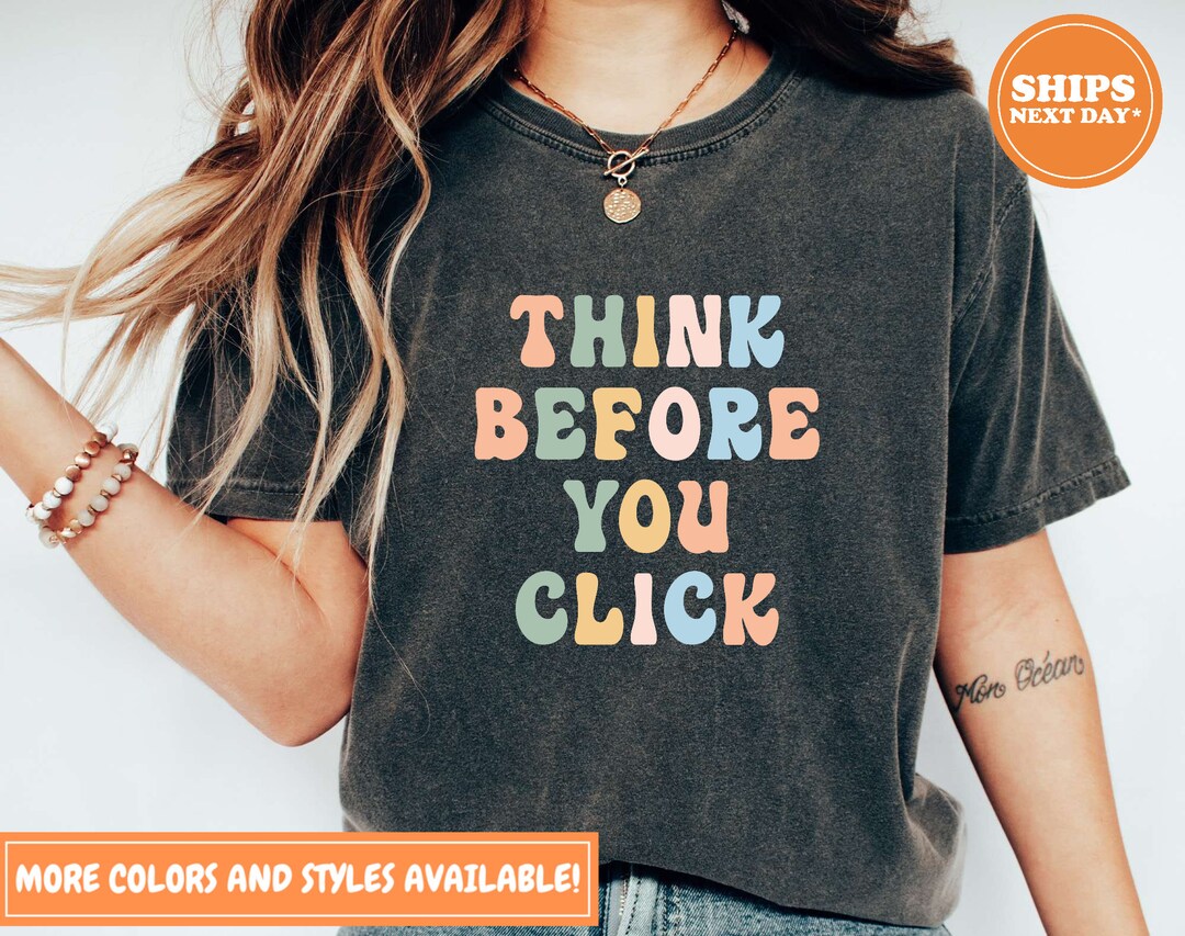 Think Before You Click T-shirt Computer Shirt Cyber Awareness Shirt ...