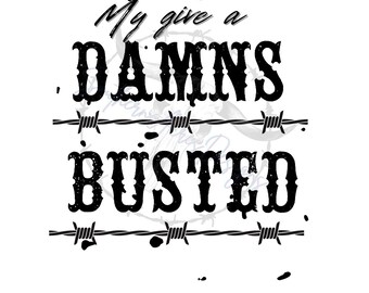 My Give a Damn is Busted Svg - Etsy Israel