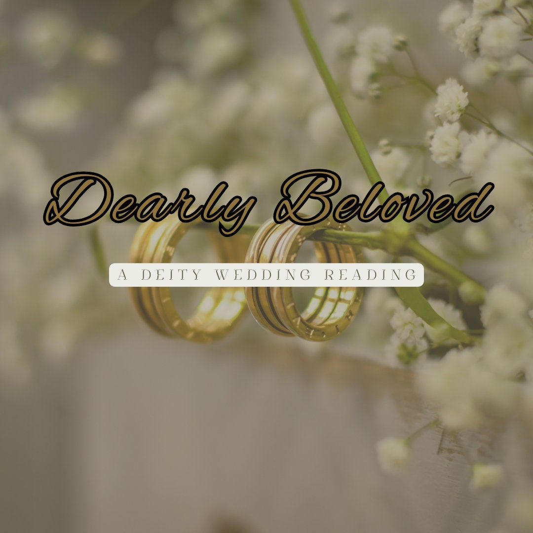 Dearly Beloved| A Deity Wedding Reading| Deity Message| Deity ...